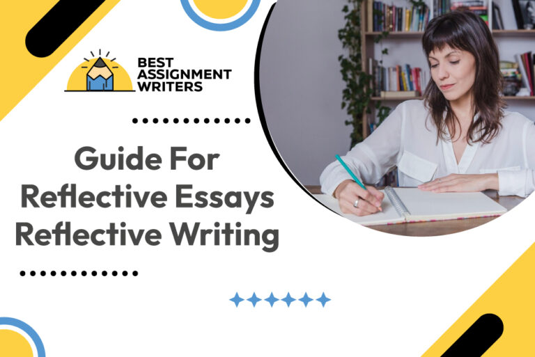 Guide for Reflective Essays - Reflective Writing Services
